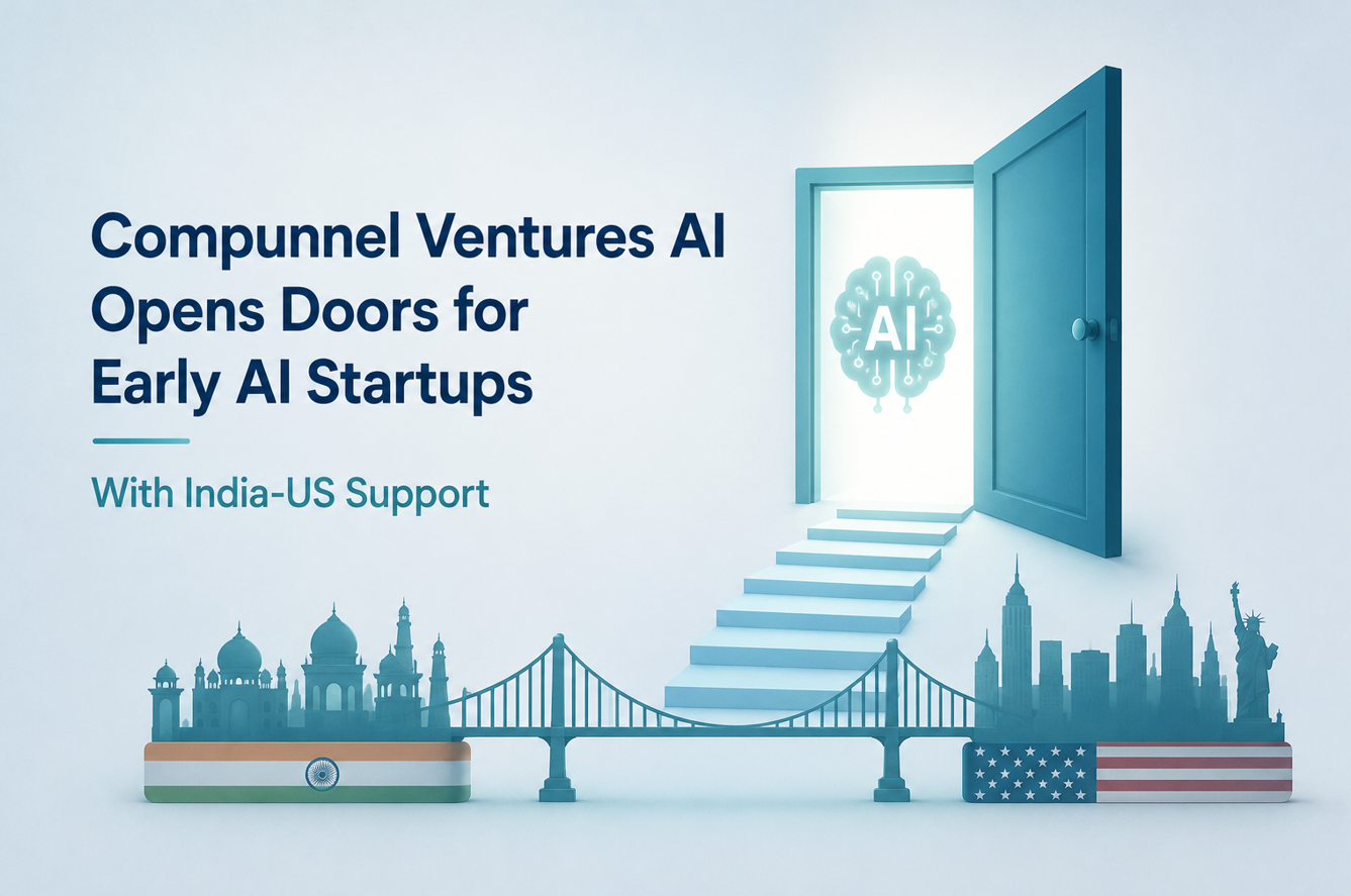 Compunnel Ventures AI Opens Doors for Early AI Startups With India-US ...